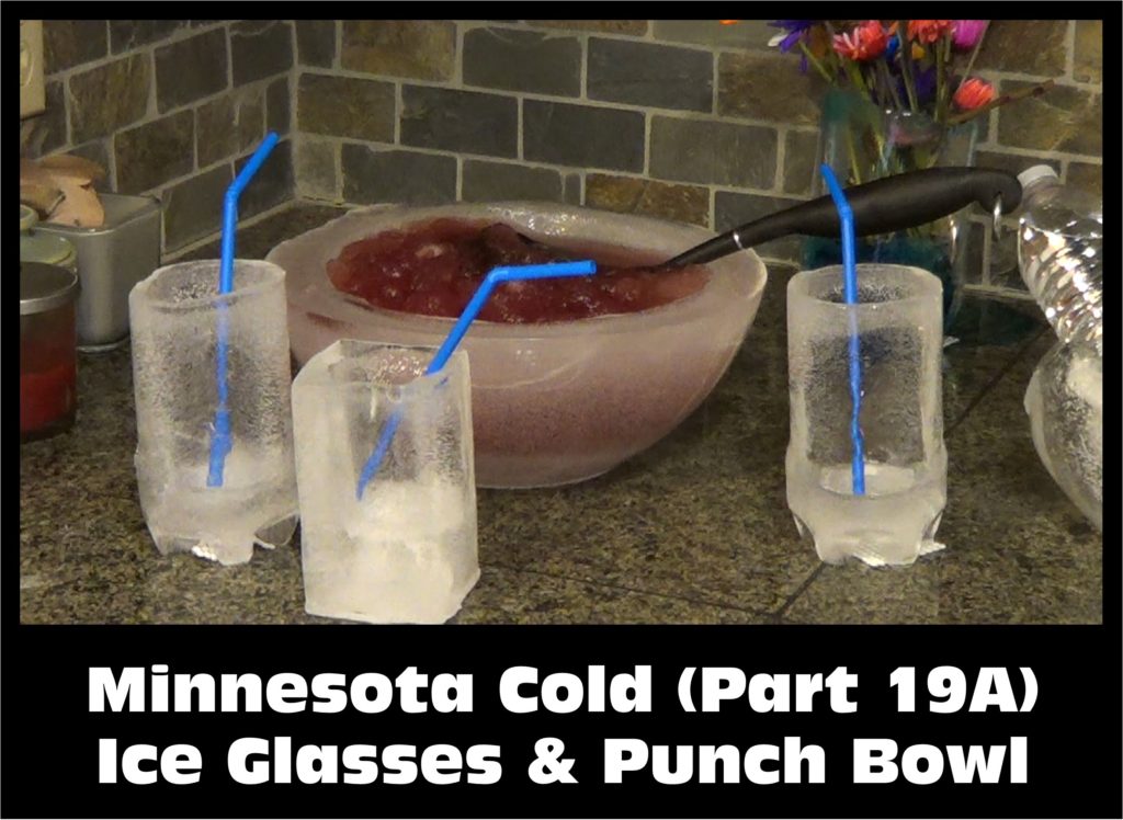 How to Make Ice Glasses and Punch Bowl – Minnesota Cold – Cold Weather ...